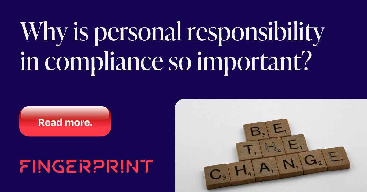 Why Personal Responsibility In Compliance Is So Important